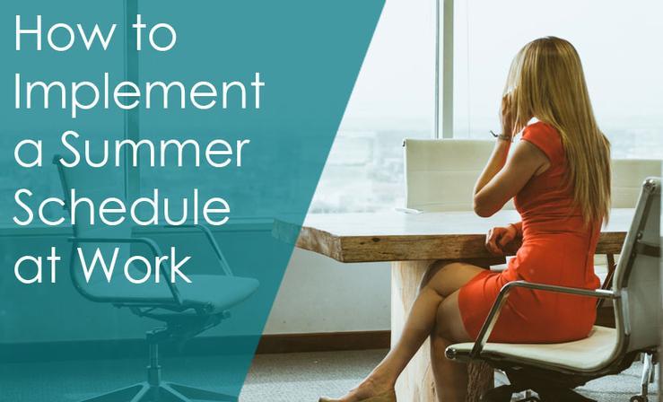 How to Implement a Summer Schedule at Work – Elemental Bottles